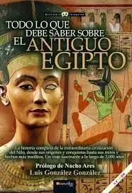 TODO LO QUE DEBE SABER SOBRE EL ANTIGUO EGIPTO N.E.. GONZÁLEZ GONZÁLEZ ...